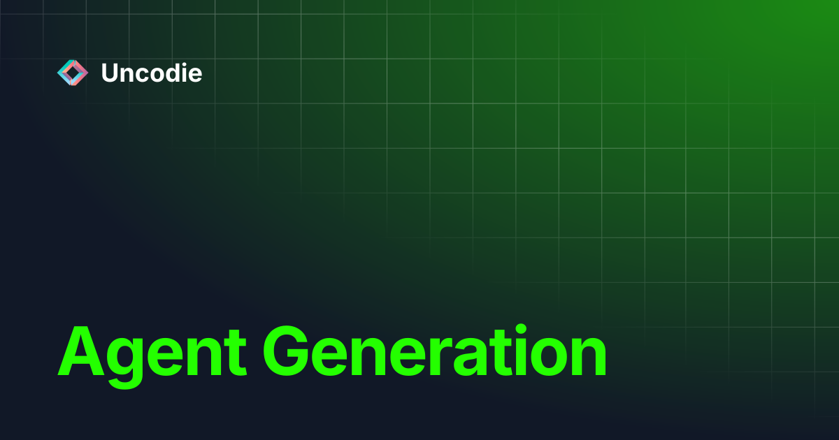 Agent Generation | AgentBase | Uncodie